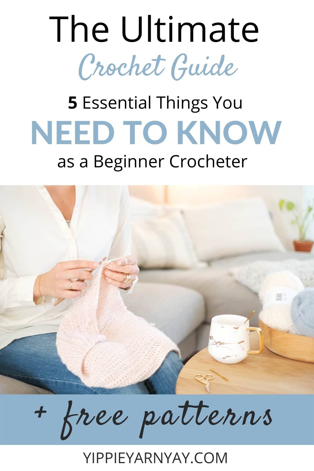 THE ULTIMATE CROCHET GUIDE - 5 NEED TO KNOW essentials